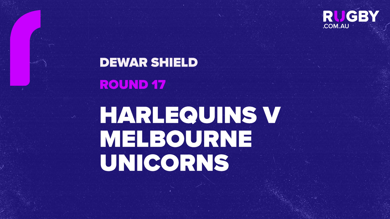 Rugby Vic - Dewar Shield R17 - Harlequins v Melbourne Unicorns