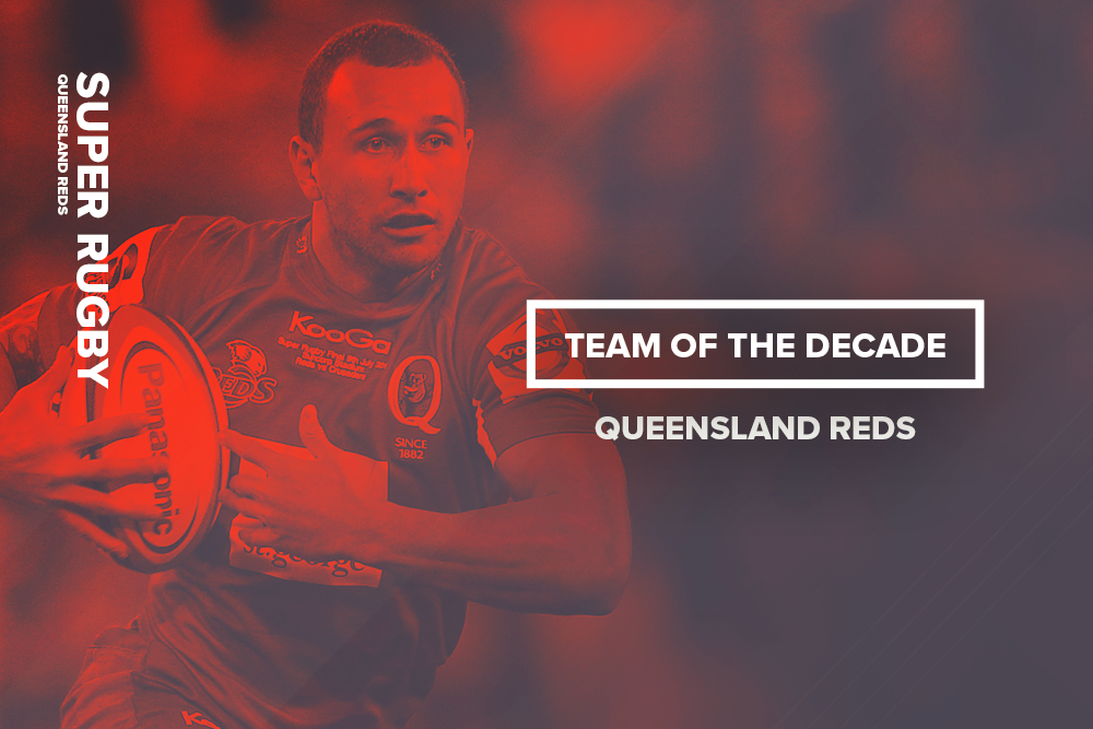 RUGBY.com.au's Super Team of the Decade: Queensland Reds