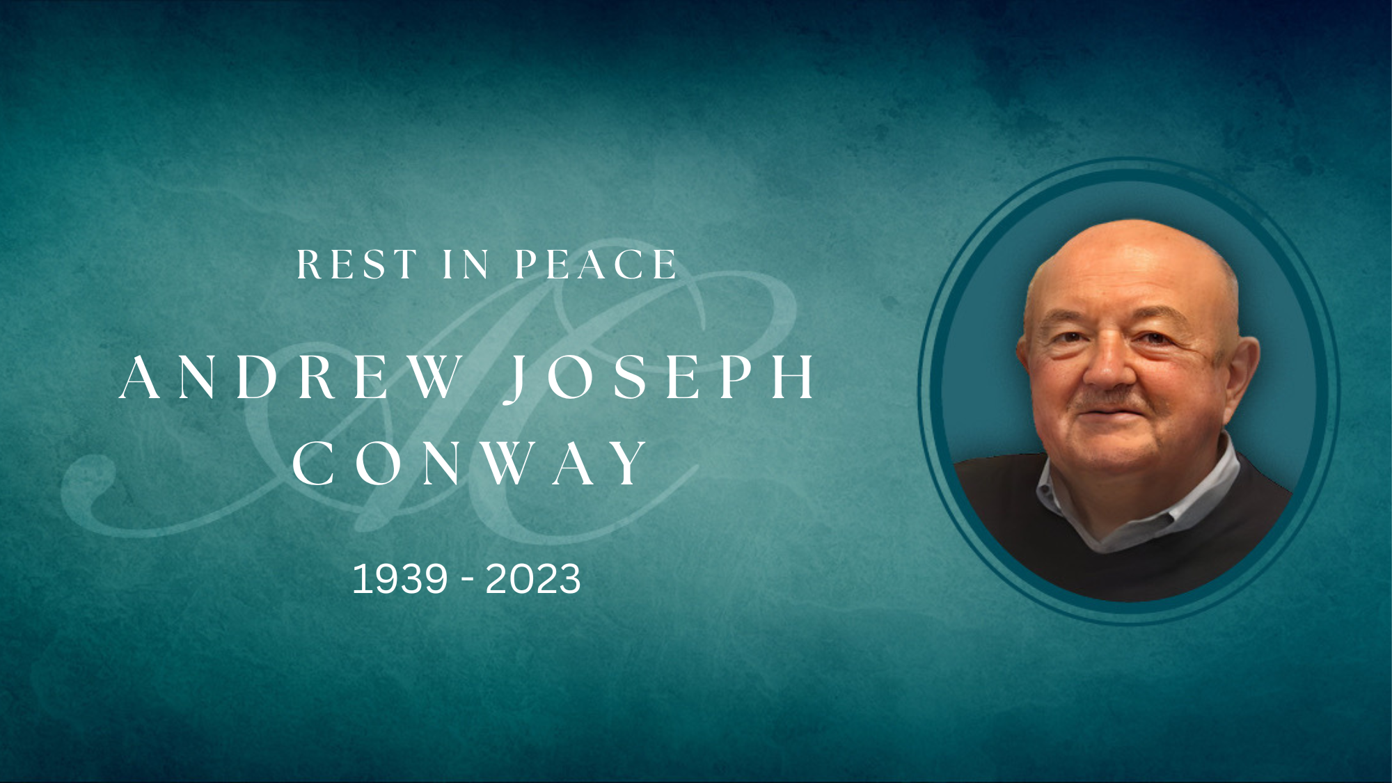Tribute to one of our passionate pioneers - Andrew Joseph Conway (Andy)