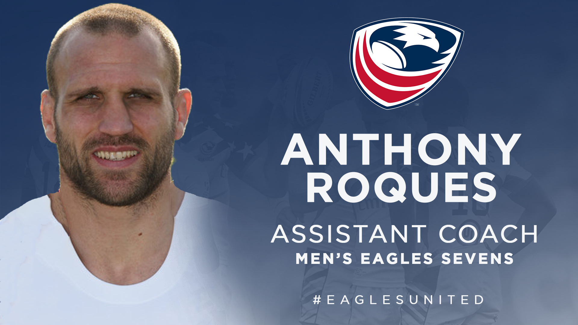 Anthony Roques selected as Assistant Coach for Men's Eagles Sevens
